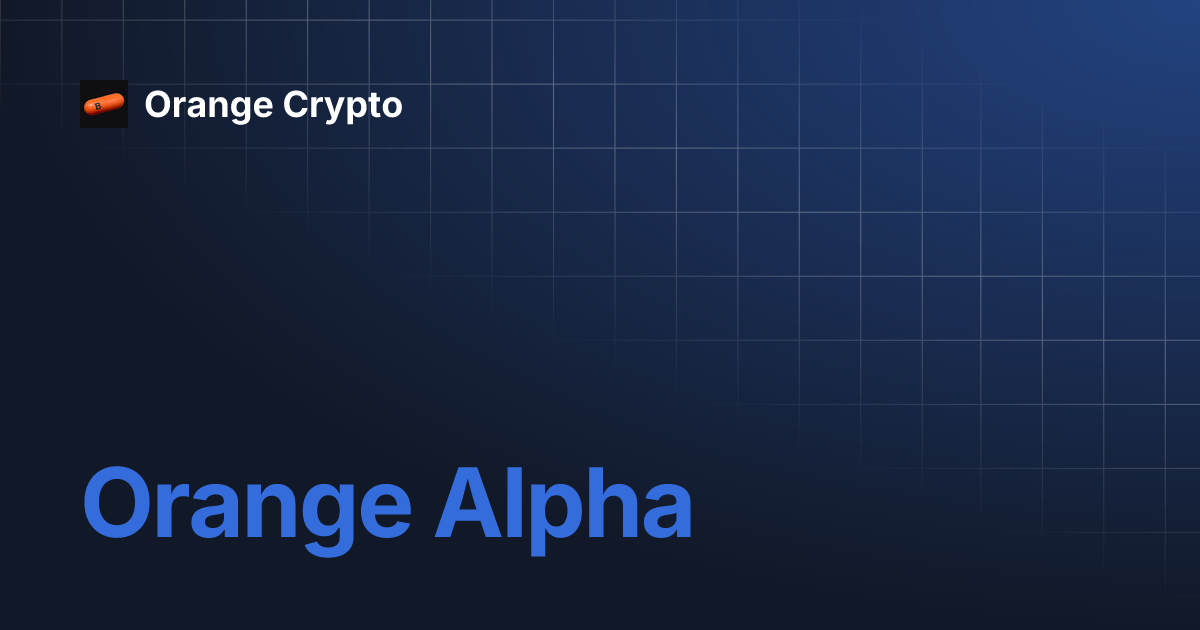 Orange Alpha | Orange Crypto